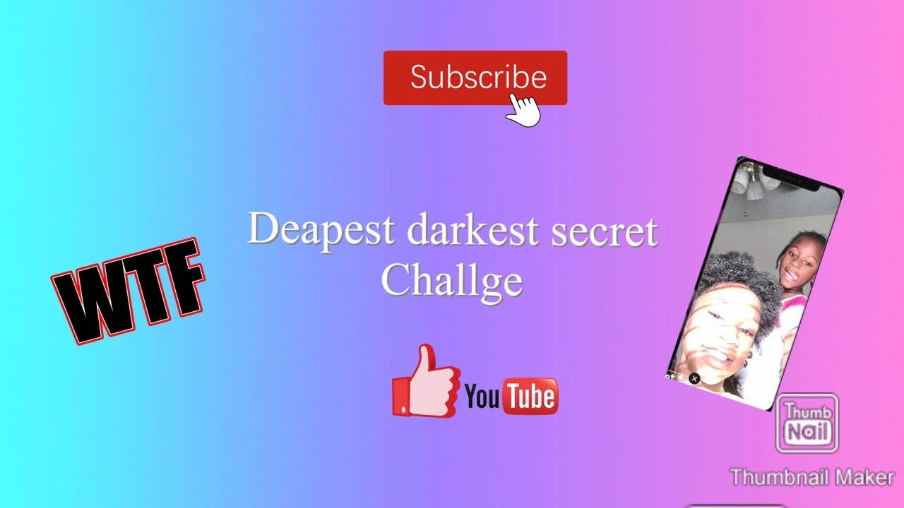 Deepest darkest secrets challenge - YouTube