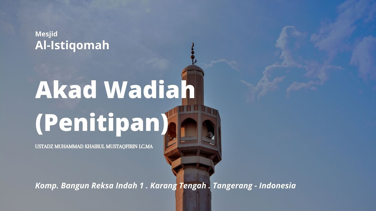 Akad Wadiah oleh Ustadz Muhammad Khairul Mustaqfirin Lc.MA / 2017 11 12 ...