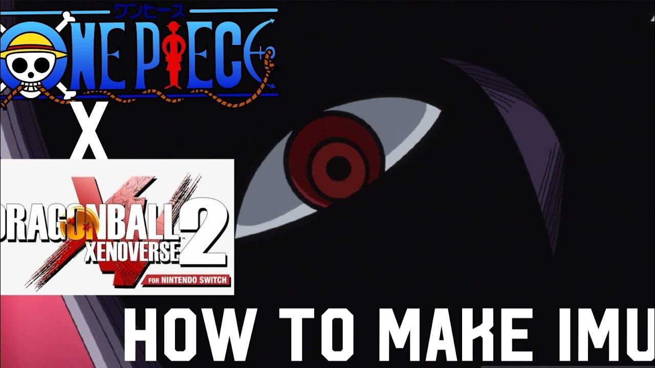 How to Make Imu from One Piece in Dragon Ball Xenoverse 2! 😱 Hail to ...
