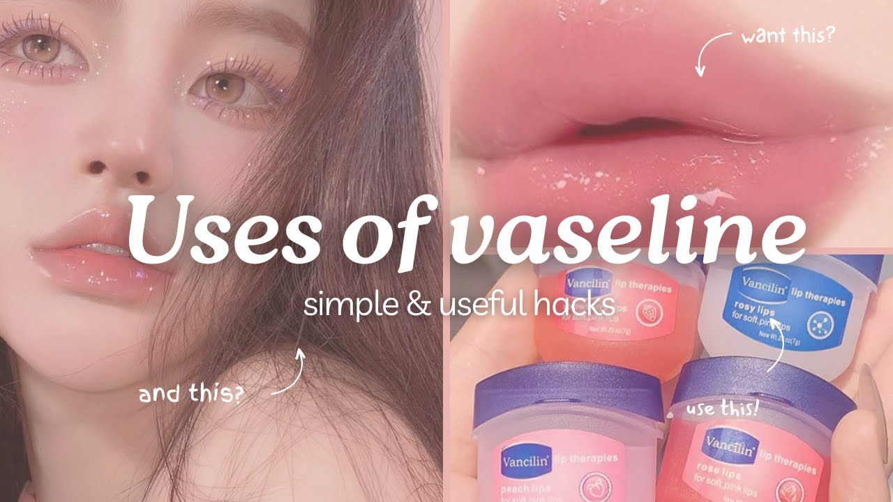 𓍢ִ໋🌷͙֒ ᰔᩚVersatile Vaseline: Amazing Uses for Skin, Hair, and Everyday ...