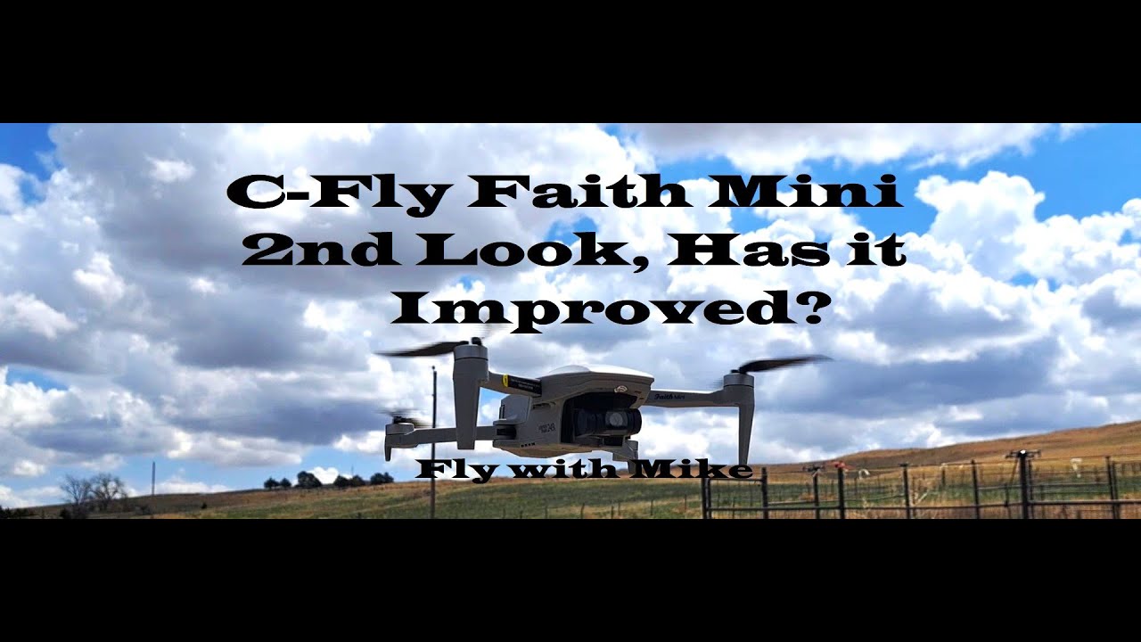 C Fly Faith Mini, 2nd Review, Has it Improved Fly with Mike - YouTube