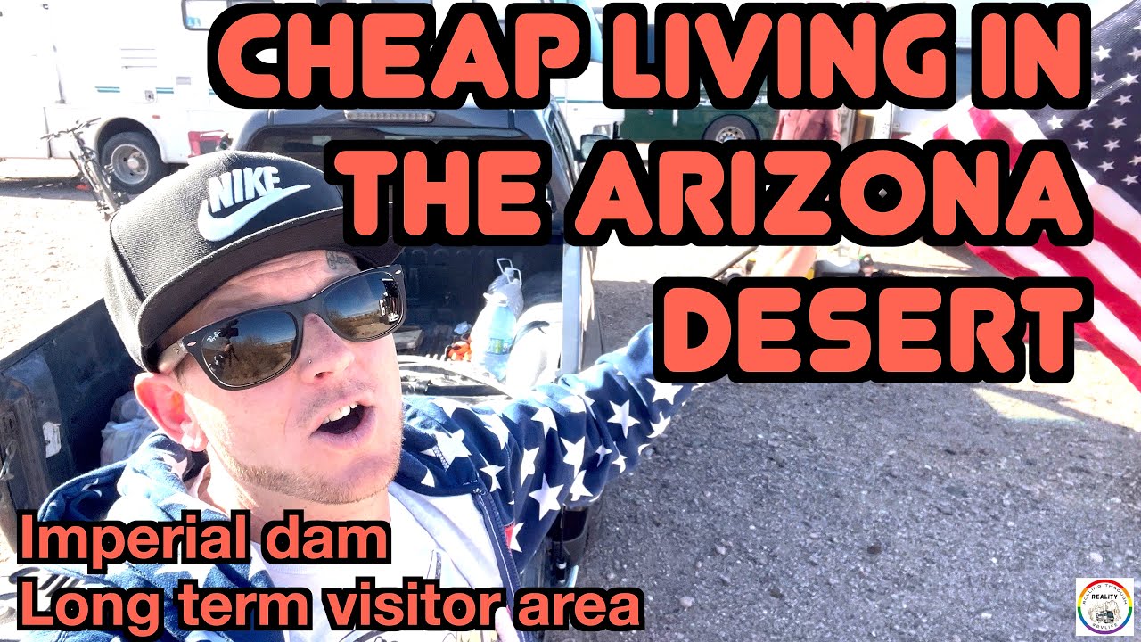 IMPERIAL DAM long term visitor area tour, CHEAP RV living options ...