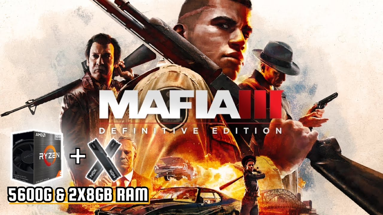 Mafia 3: Definitive Edition - 5600G ft. 16GB Ram (Vega 7) - YouTube