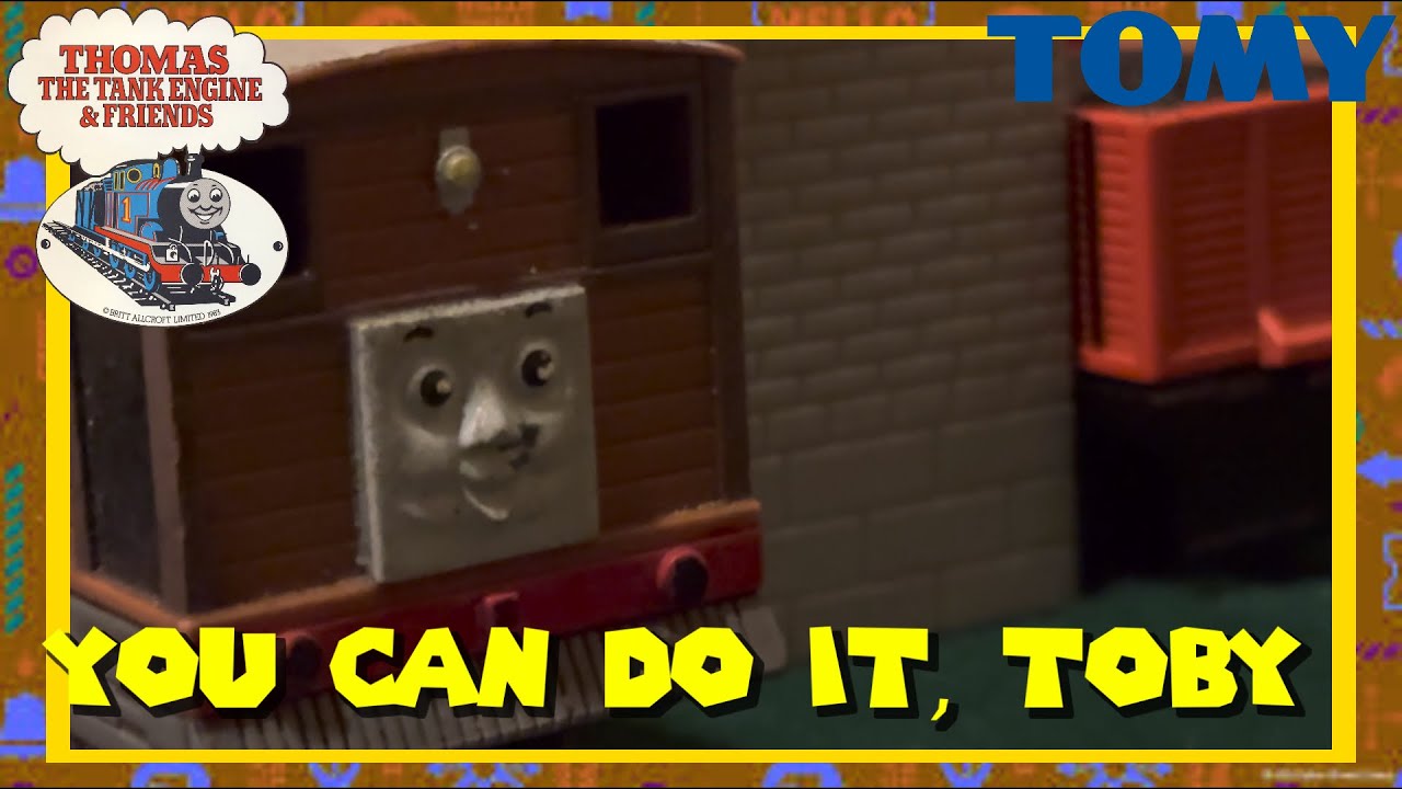 TOMY/Trackmaster remake: You can do it, Toby - YouTube