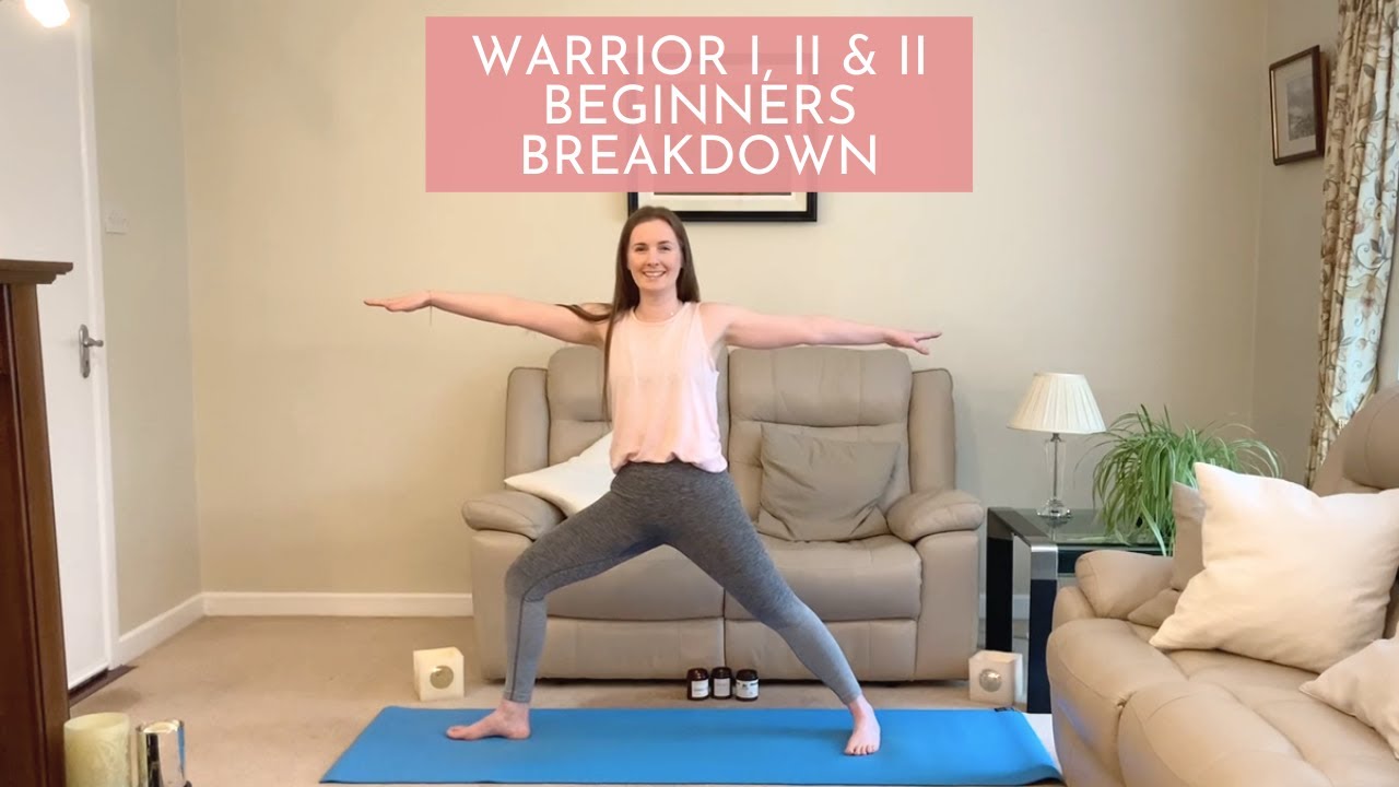 Warrior 1, 2 & 3 - Beginners Breakdown - YouTube