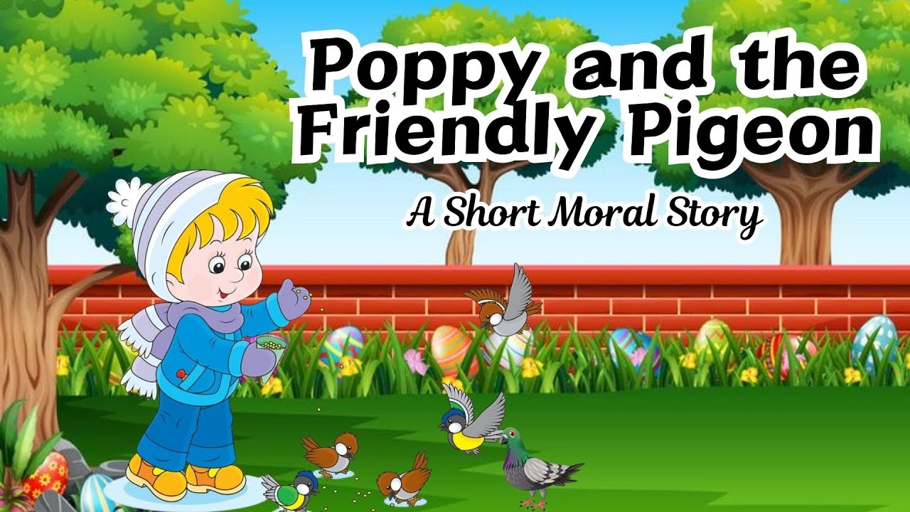 Poppy and the Friendly Pigeon | One Minute Story | Kids Short Story ...