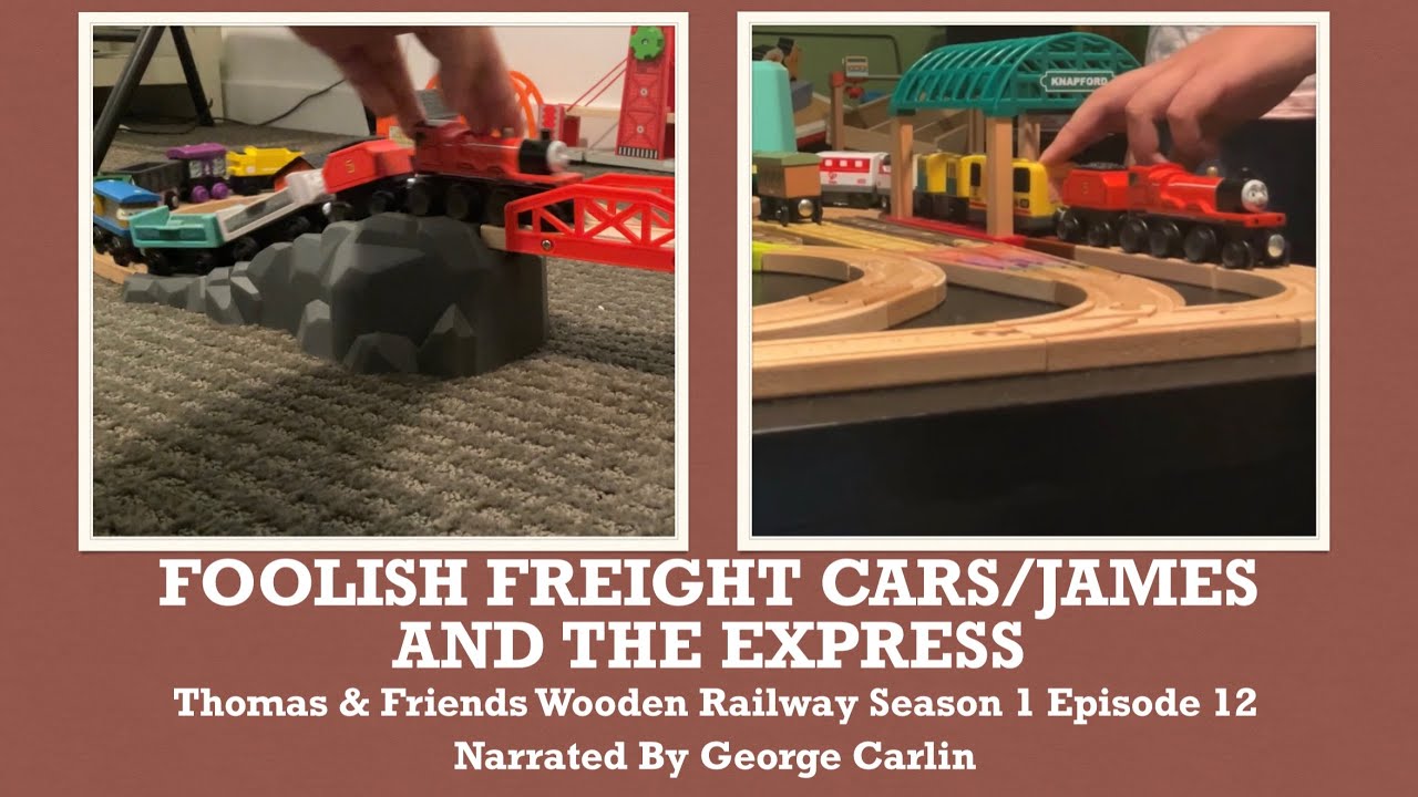 Foolish Freight Cars/James And The Express | Thomas and Friends Wooden ...