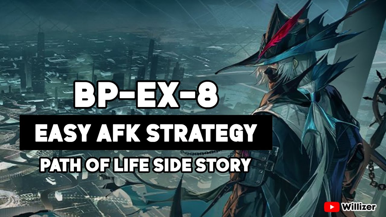 BP-EX-8 : Easy AFK Strategy [Arknights : Path of Life] - YouTube