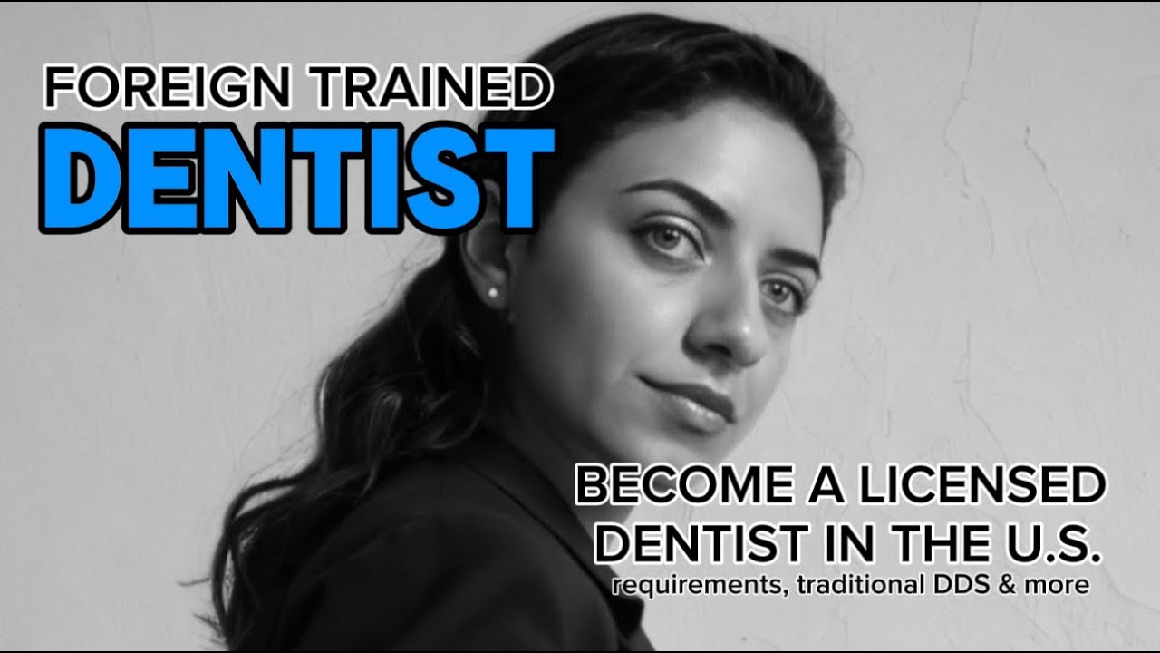U.S. Dental Licensing Explained: The Steps Every International Dentist ...
