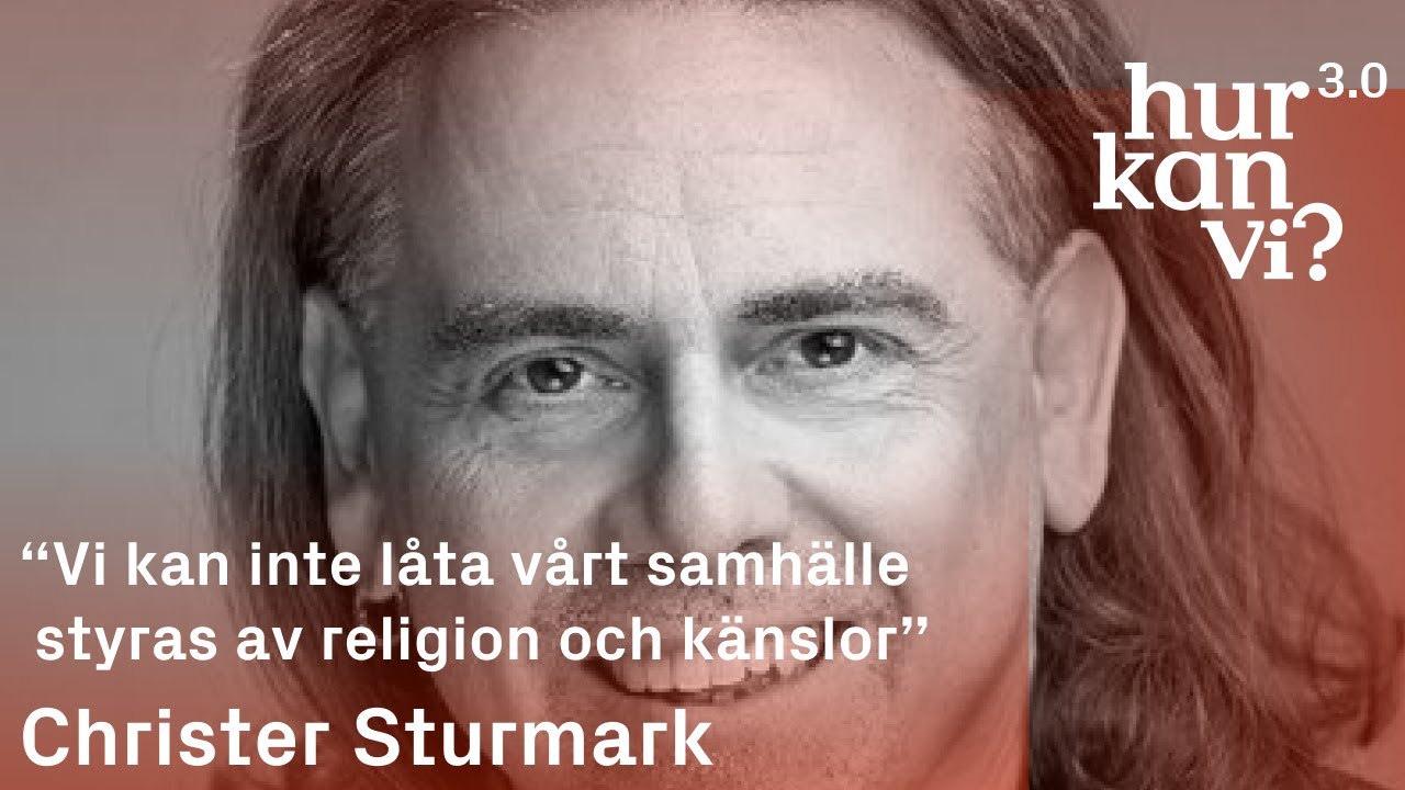 Christer Sturmark - “Vi kan inte låta vårt samhälle styras av religion ...