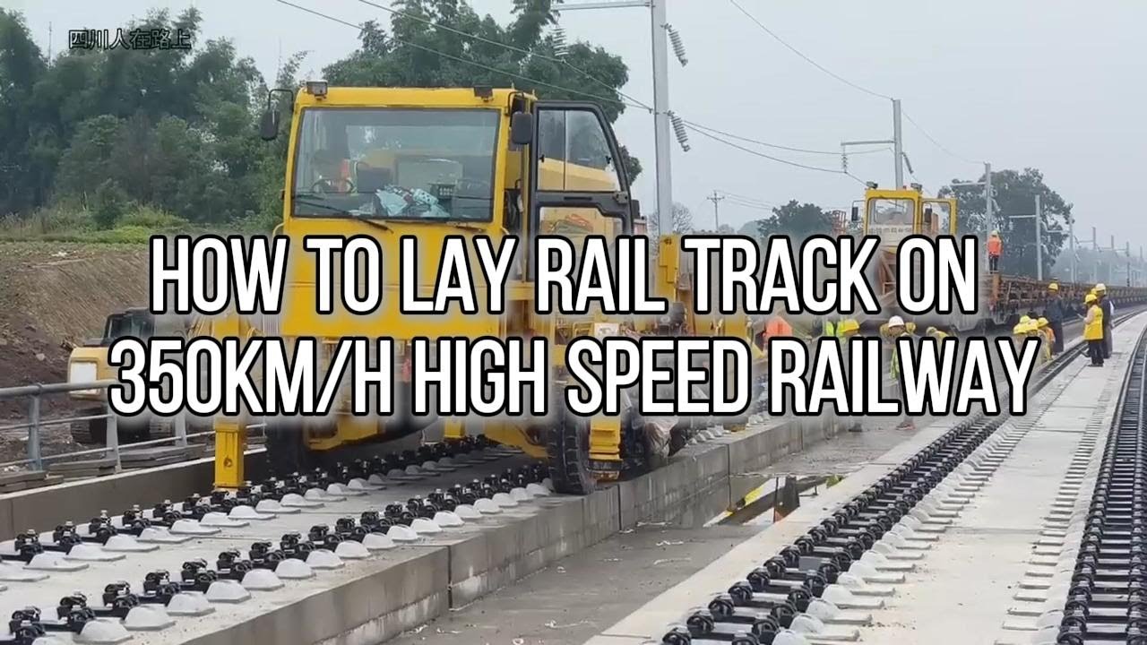 How to lay steel rails on 350km/h high-speed railway, you'll understand ...