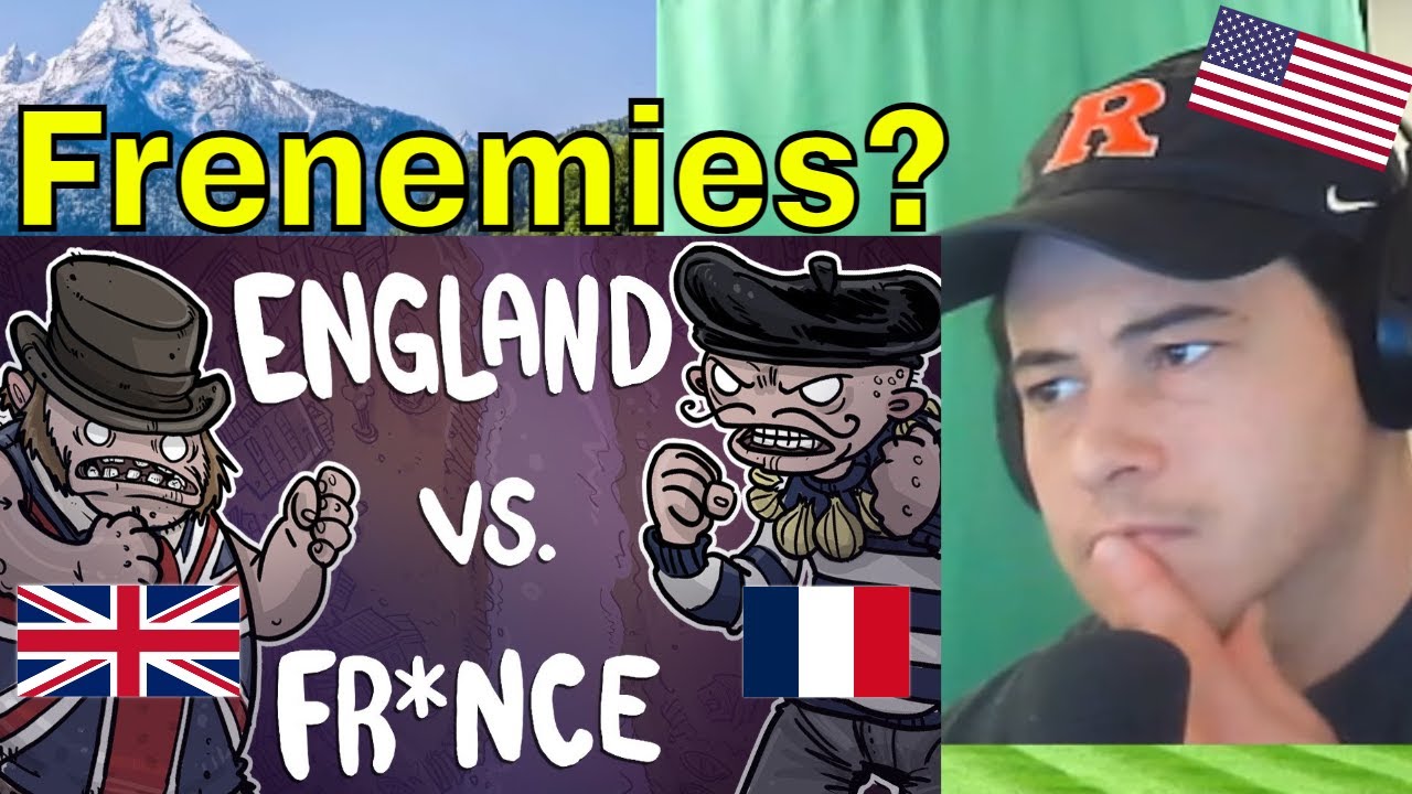 American Reacts When Did England and France Stop Being Enemies ...