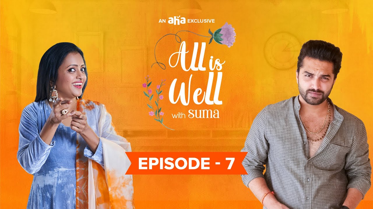 All Is Well With Suma & Vishwak Sen | An aha Exclusive | Episode 7 ...