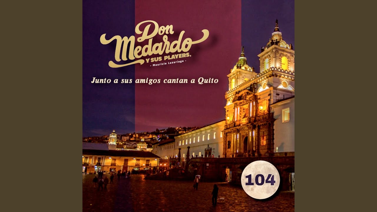 Que Lindo Es Mi Quito - YouTube Music