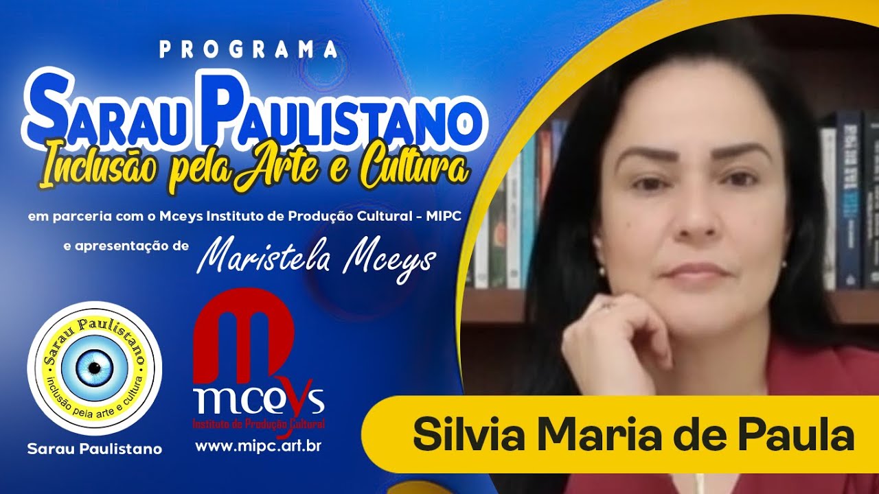 Silvia Maria de Paula no Programa Sarau Paulistano e MIPC #082 - YouTube