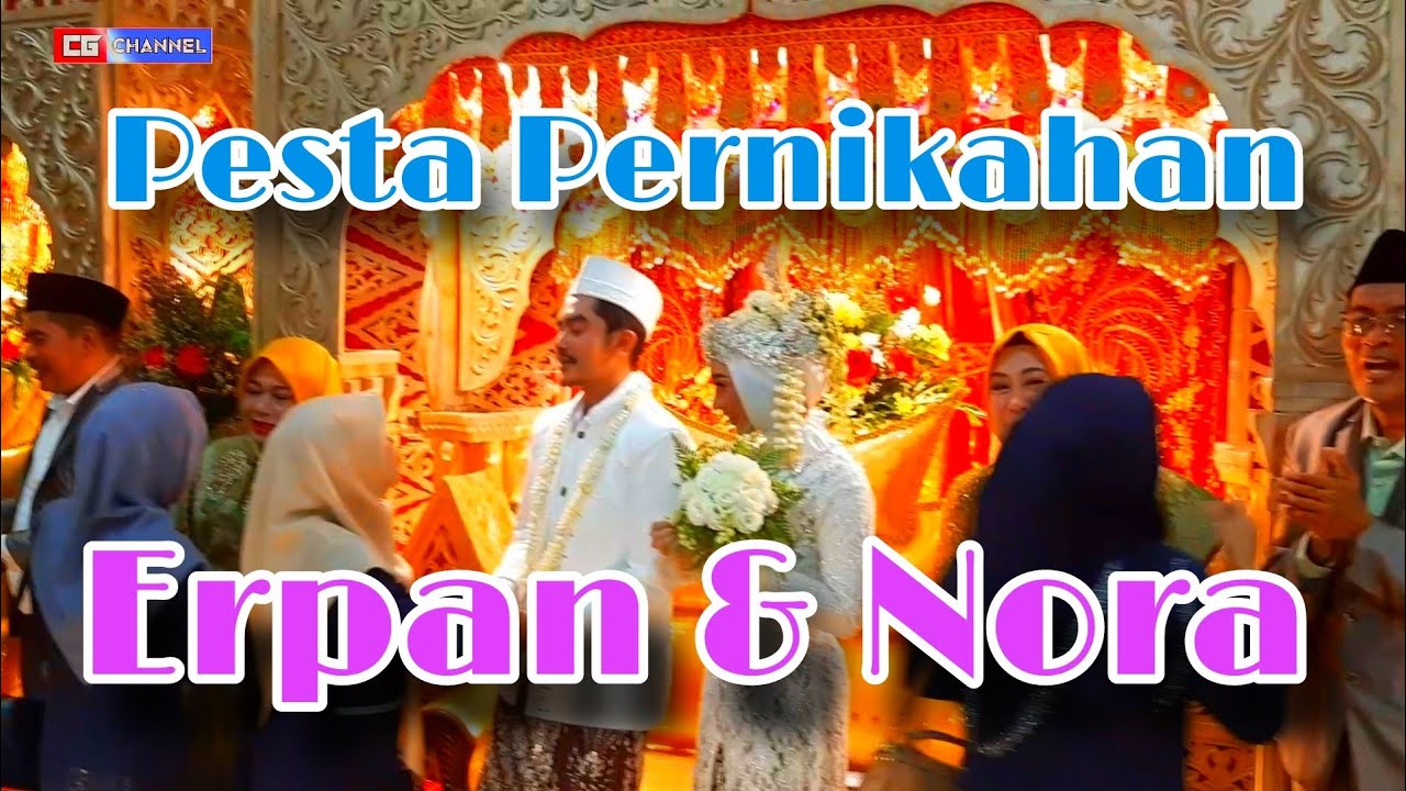Pesta Pernikahan Erpan & Nora - YouTube
