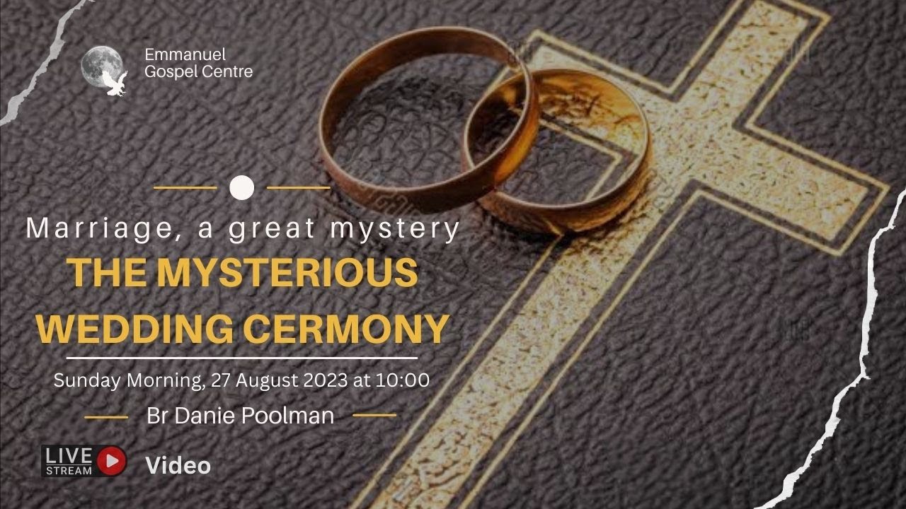 The Mysterious Wedding Ceremony - Br Danie Poolman (Video Stream) - YouTube