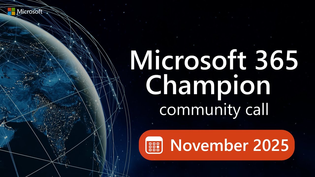 Microsoft 365 Champion Community Call | November 2025 - YouTube