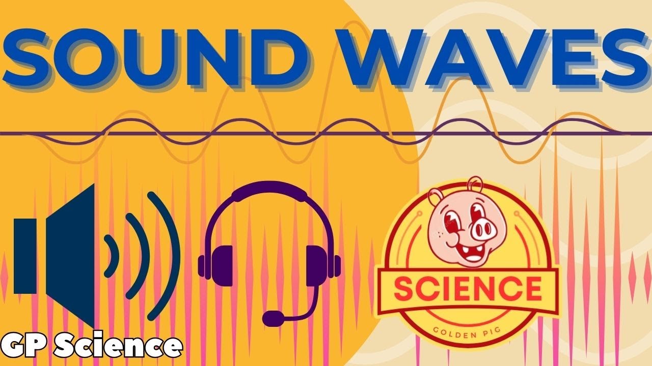 Sound Waves | Vibrations | Frequency | Pitch | Acoustics | Music | GP ...