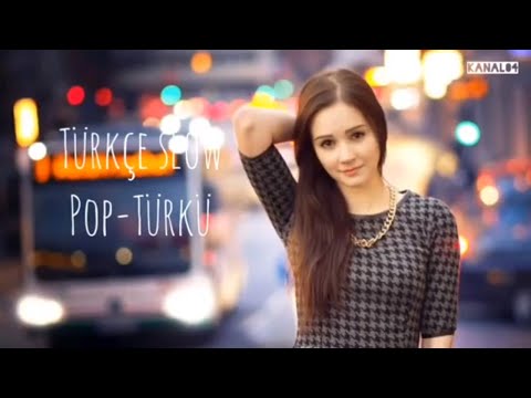 Türkçe Slow Pop Türkü Karışık Slow Şarkılar 2019