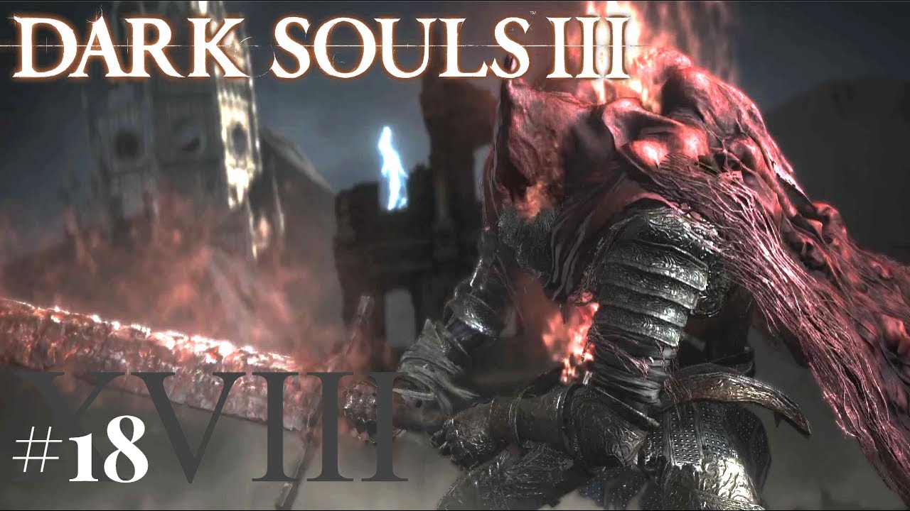 Dark Souls III - Episode 18: "Soul Eater" - YouTube