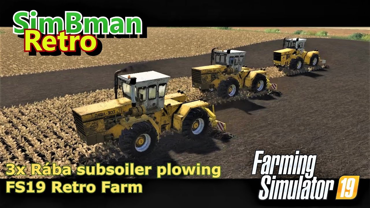 FS19 Retro - 3x Rába subsoiler plowing using 'follow me' mod - YouTube