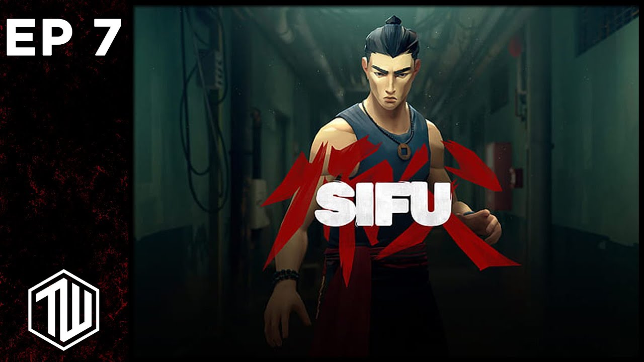 Let's Play: Sifu - Episode 7 - YouTube