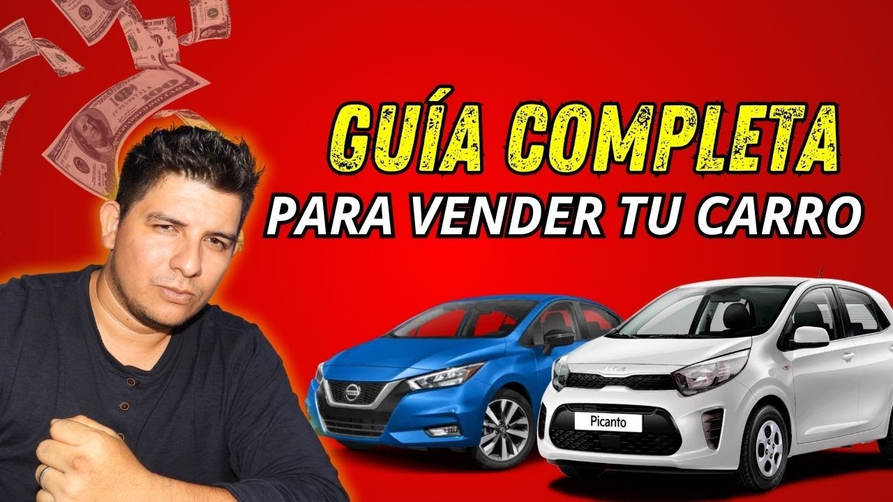 Guía Completa Para VENDER Tu Carro Usado 😱🔥 - YouTube