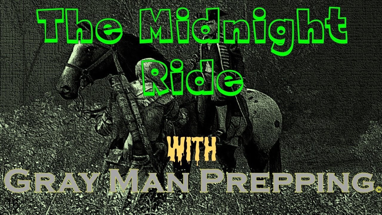 The Midnight Ride With Gray Man Prepping No. 16 - YouTube