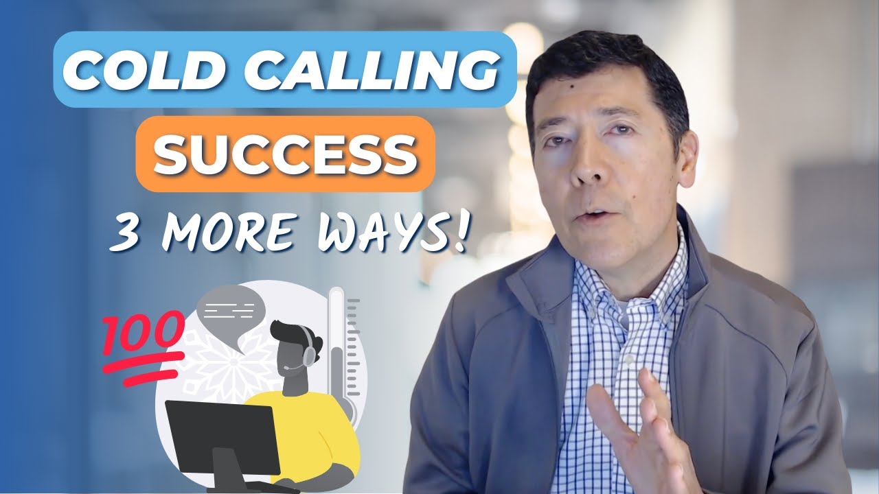 3 More Ways to Be Successful Cold Calling! | Cold Calling Tips For ...