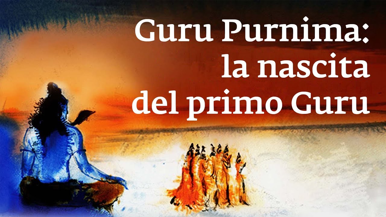 Guru Purnima: la nascita del primo Guru | Sadhguru Italiano - YouTube
