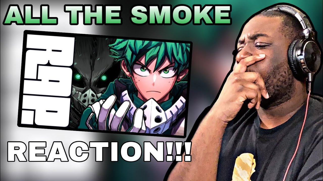 Vigilante Deku Rap | "All The Smoke" | Daddyphatsnaps(REACTION) - YouTube