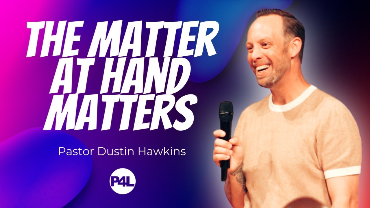 The Matter At Hand Matters | Pastor Dustin Hawkins - YouTube