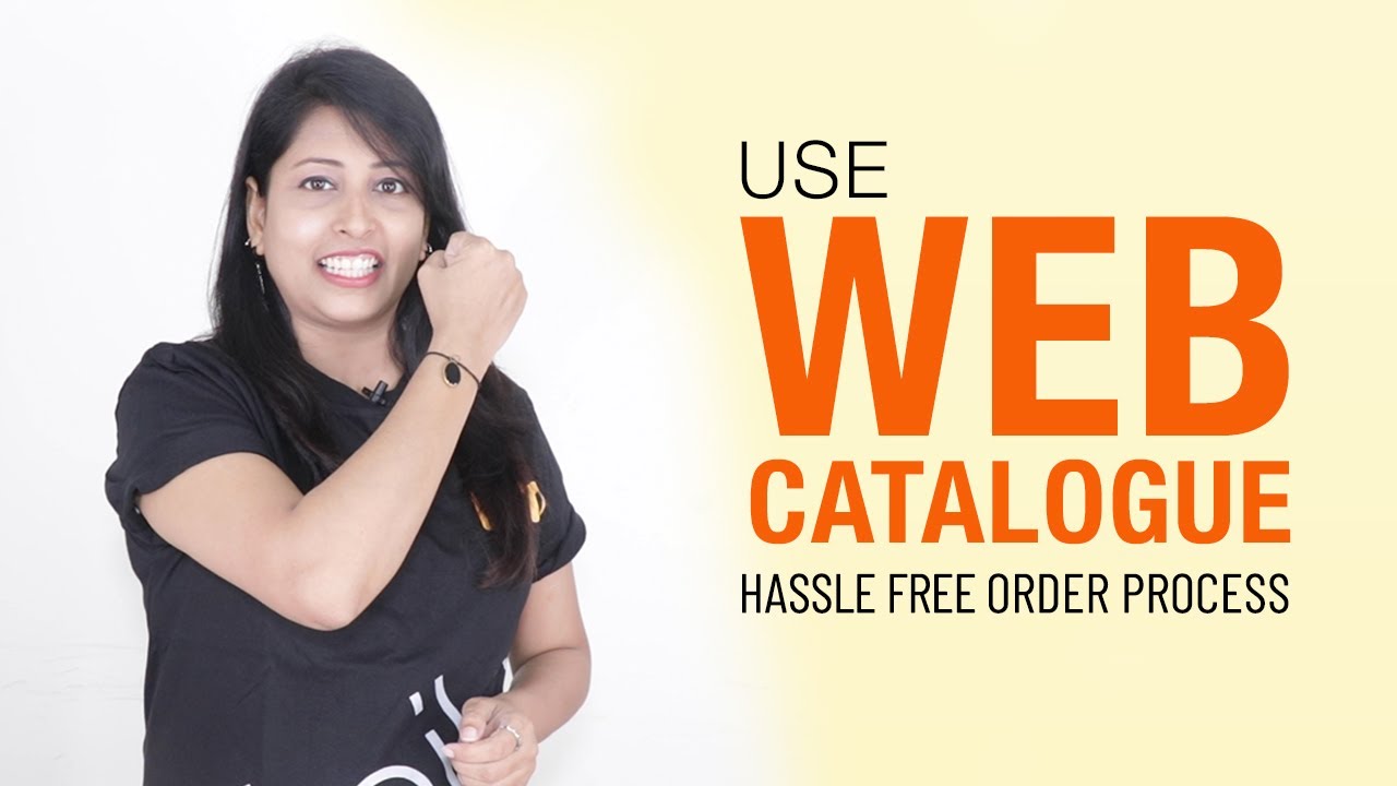 Use Web Catalogue For Hassle free order process - YouTube
