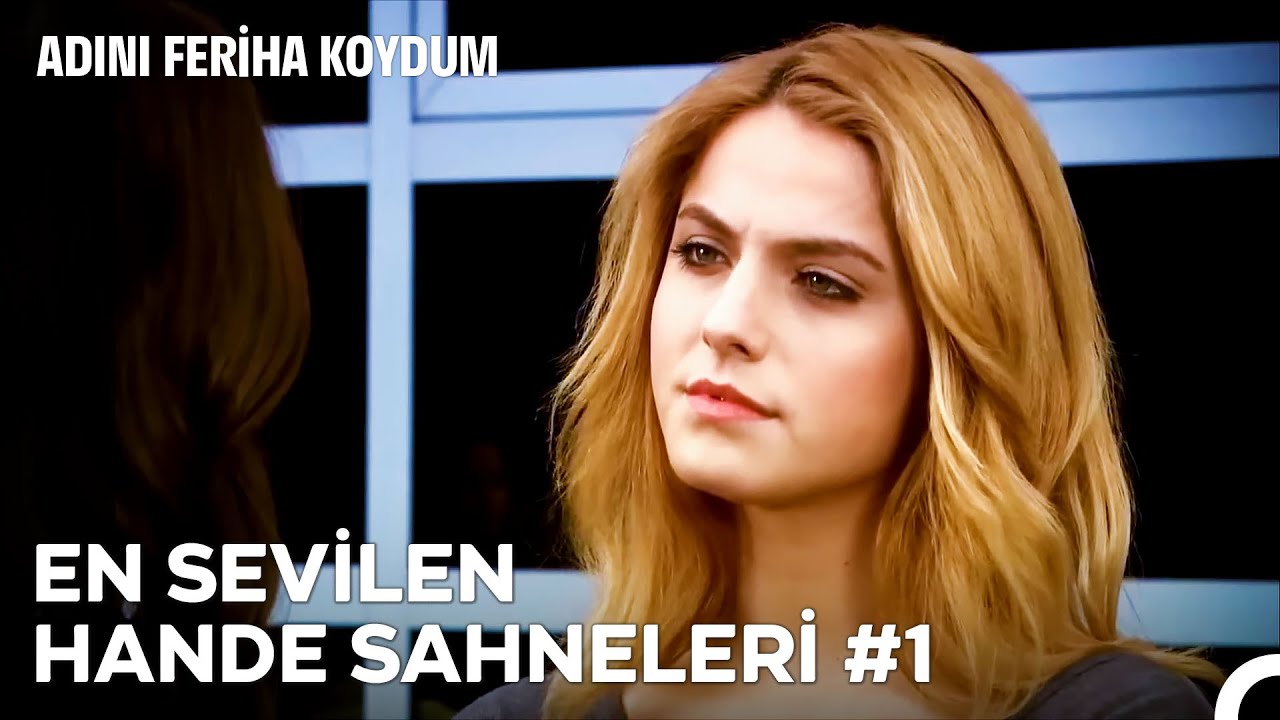 Hande'nin Büyük Aşkı Emir - Adını Feriha Koydum - YouTube