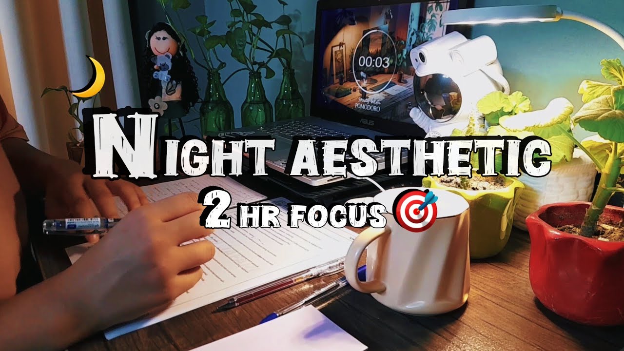 Night Aesthetic Pomodoro 🌙 Study With Me 2H | Lofi 25/5 Deep Focus 📚 ...