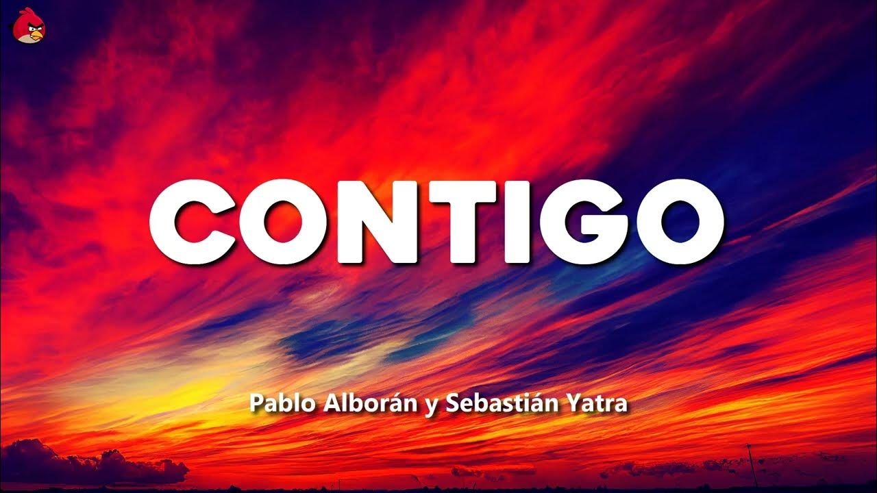 Sebastián Yatra, Pablo Alborán - Contigo (Letra/Lyrics) - YouTube