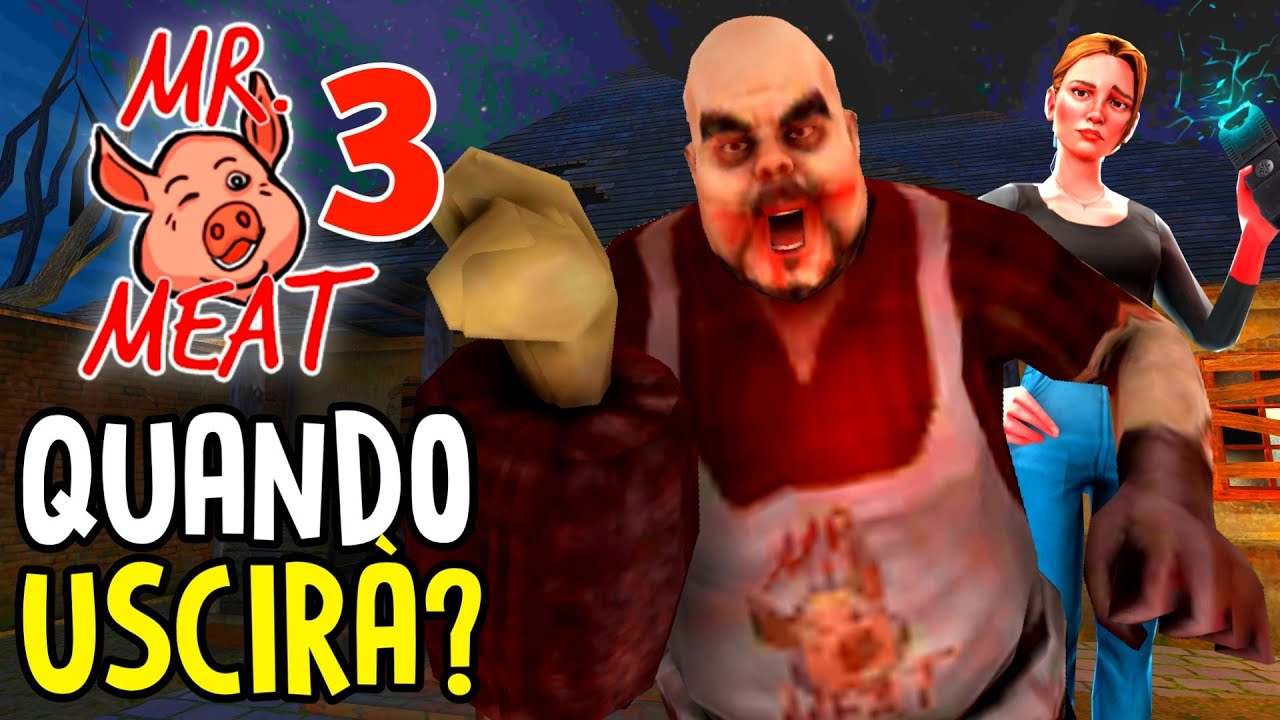 MR MEAT 3 QUANDO USCIRÀ? SCOPRIAMOLO in QUESTO VIDEO 😃 [Gameplay ITA ...