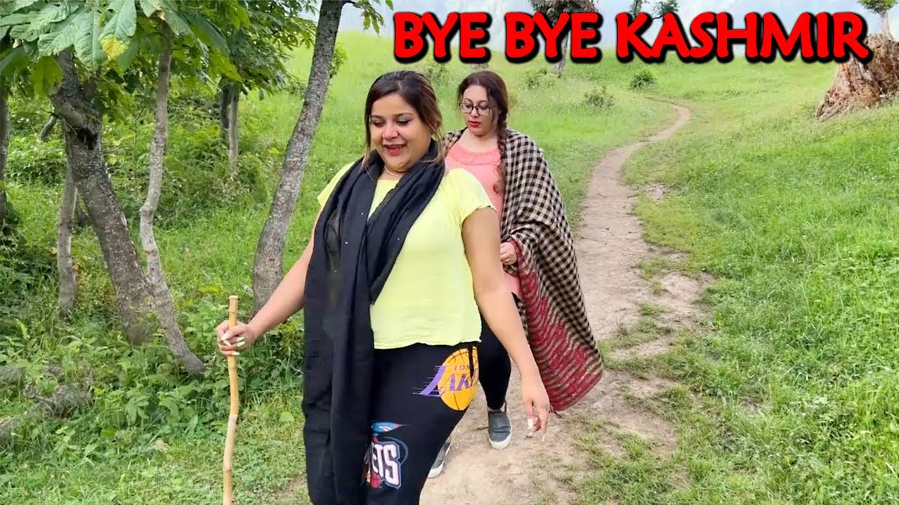 BYE BYE KASHMIR !! 😥🥰 - YouTube