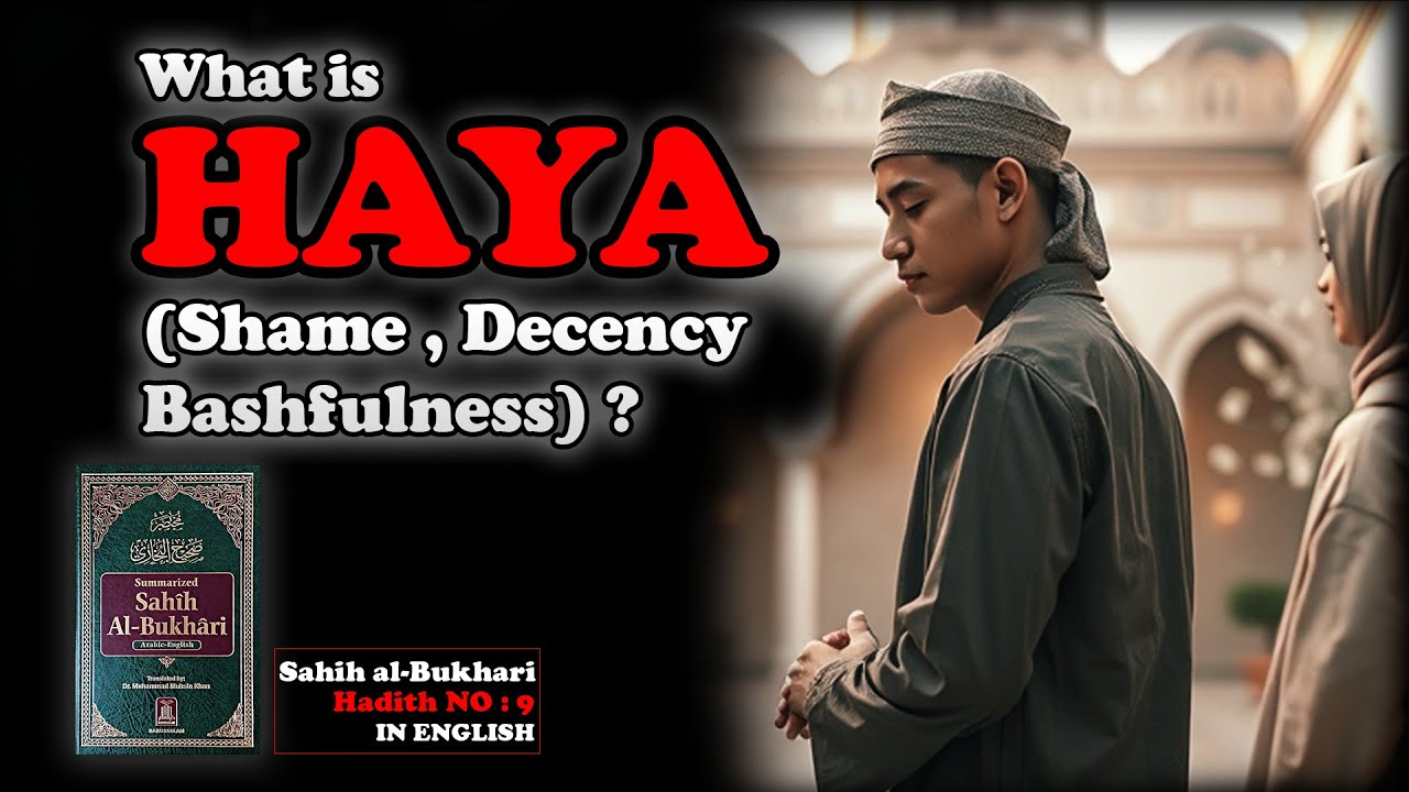 HAYA" More Than Just Modesty in Islam | Hadith #9 - YouTube