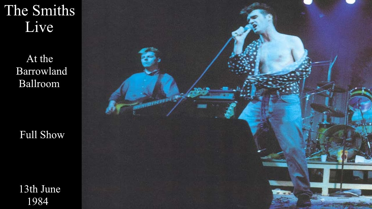 The Smiths Live | The Barrowland Ballroom | June 1984 [FULL SHOW] - YouTube