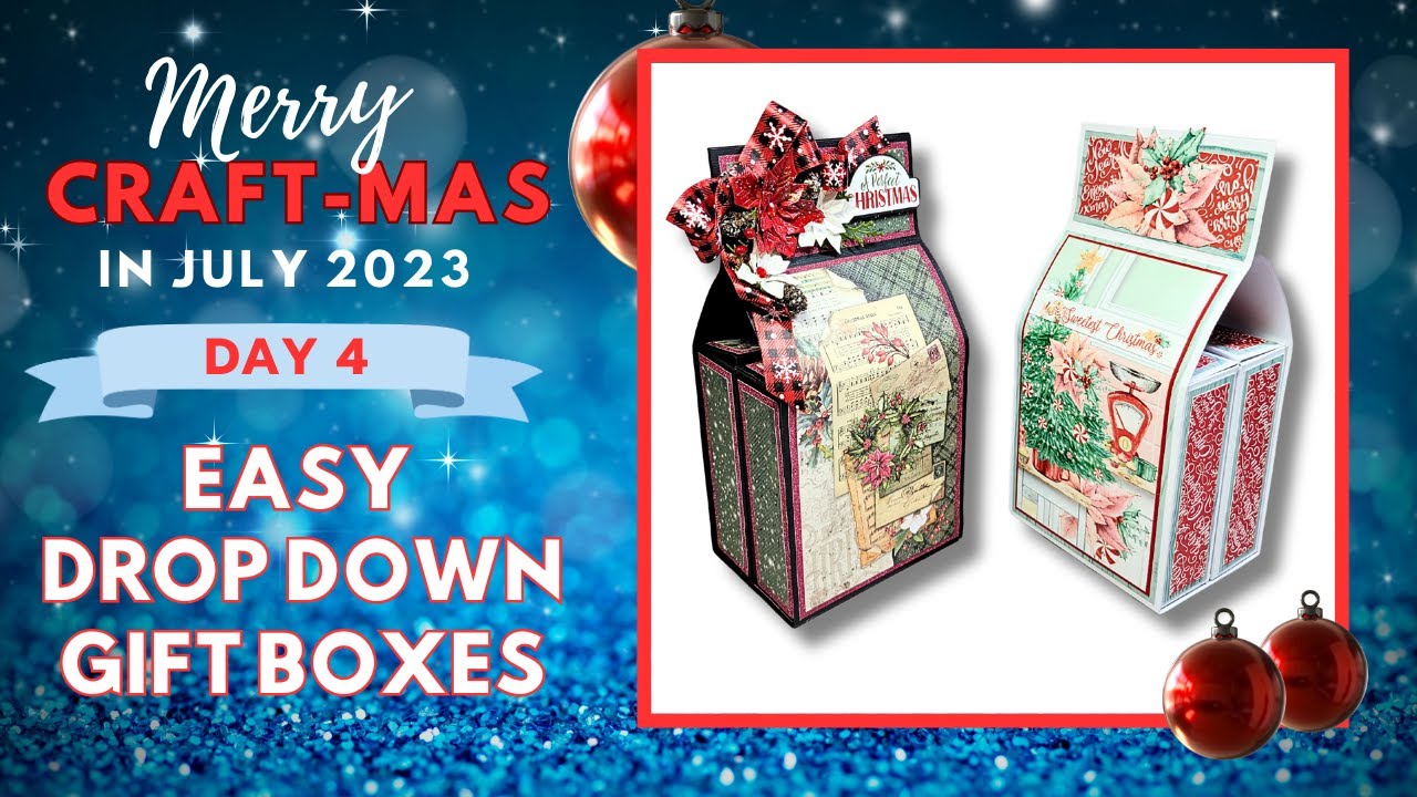 DAY 4 – TUTORIAL | DOWN GIFT BOX | MERRY CRAFT-MAS IN JULY 2023 | ASC ...