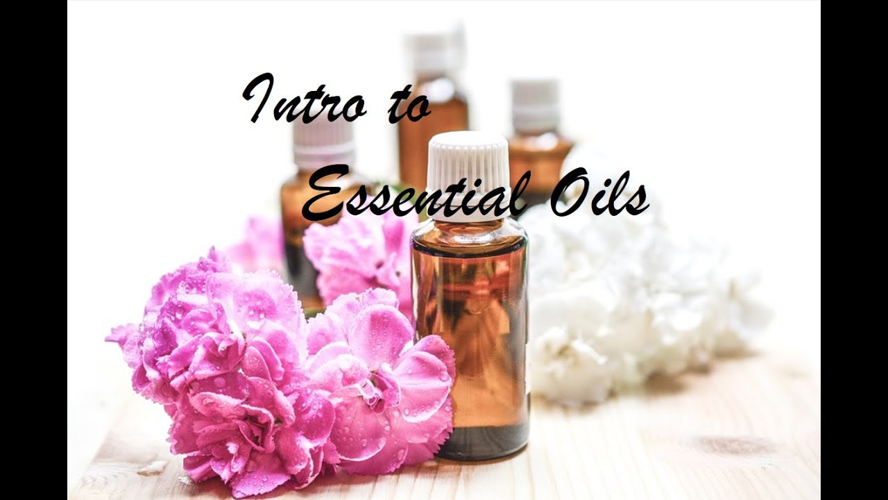 Intro To Essential Oils - YouTube