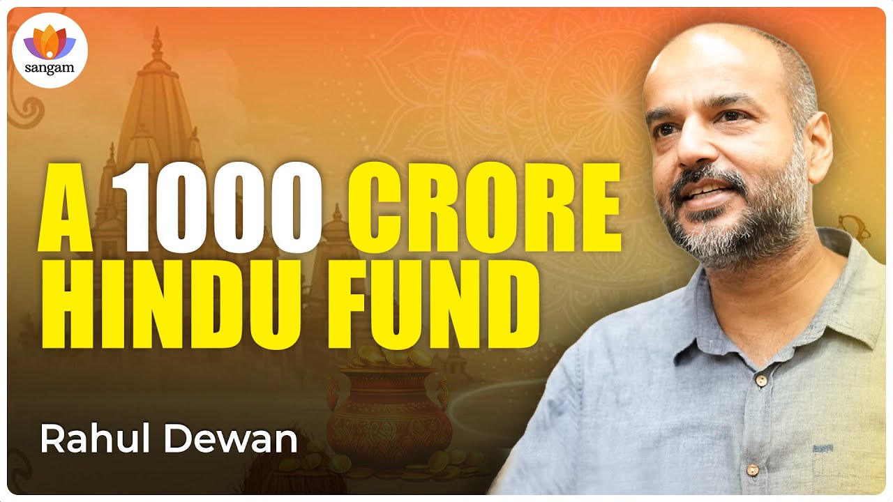 A 1000 Crore Hindu Fund: A Final Measure | Rahul Dewan | #sangamtalks ...