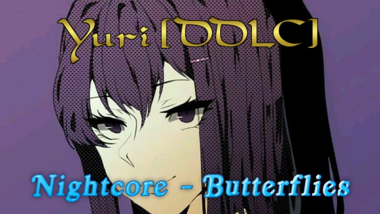 Yuri [DDLC] | AMV | Nightcore | Butterflies - YouTube