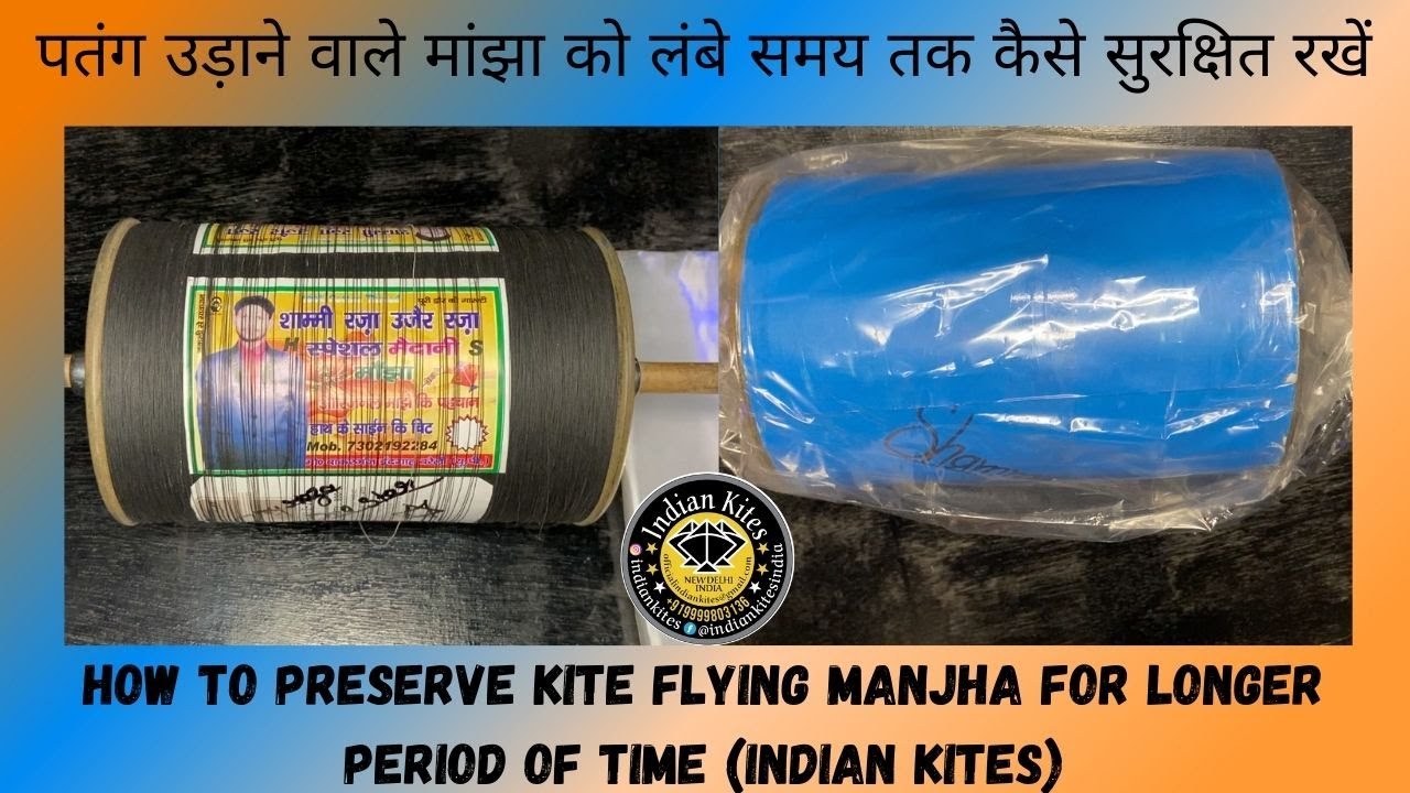 HOW TO PRESERVE MANJHA | पतंग उड़ाने वाले मांझा को लंबे समय तक कैसे ...