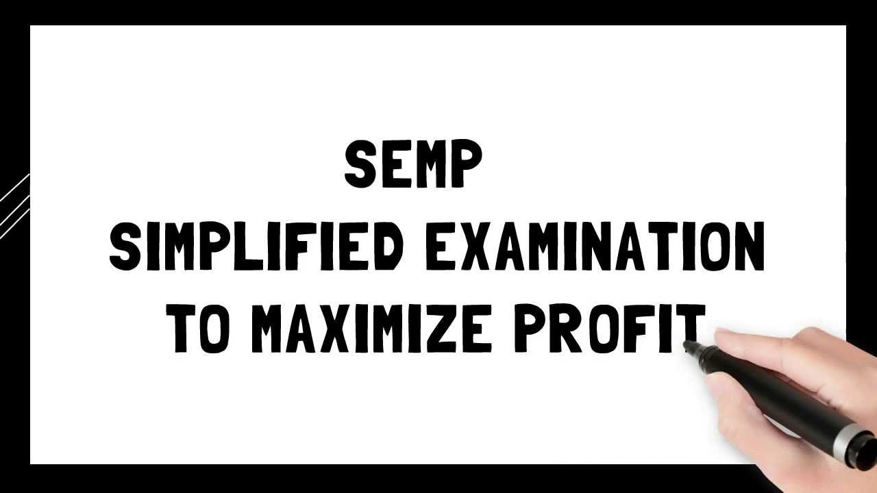 The SEMP Approach - Simplified Examination to Maximize Profit - YouTube