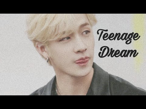 Bangchan➣❝Teenage Dream❞