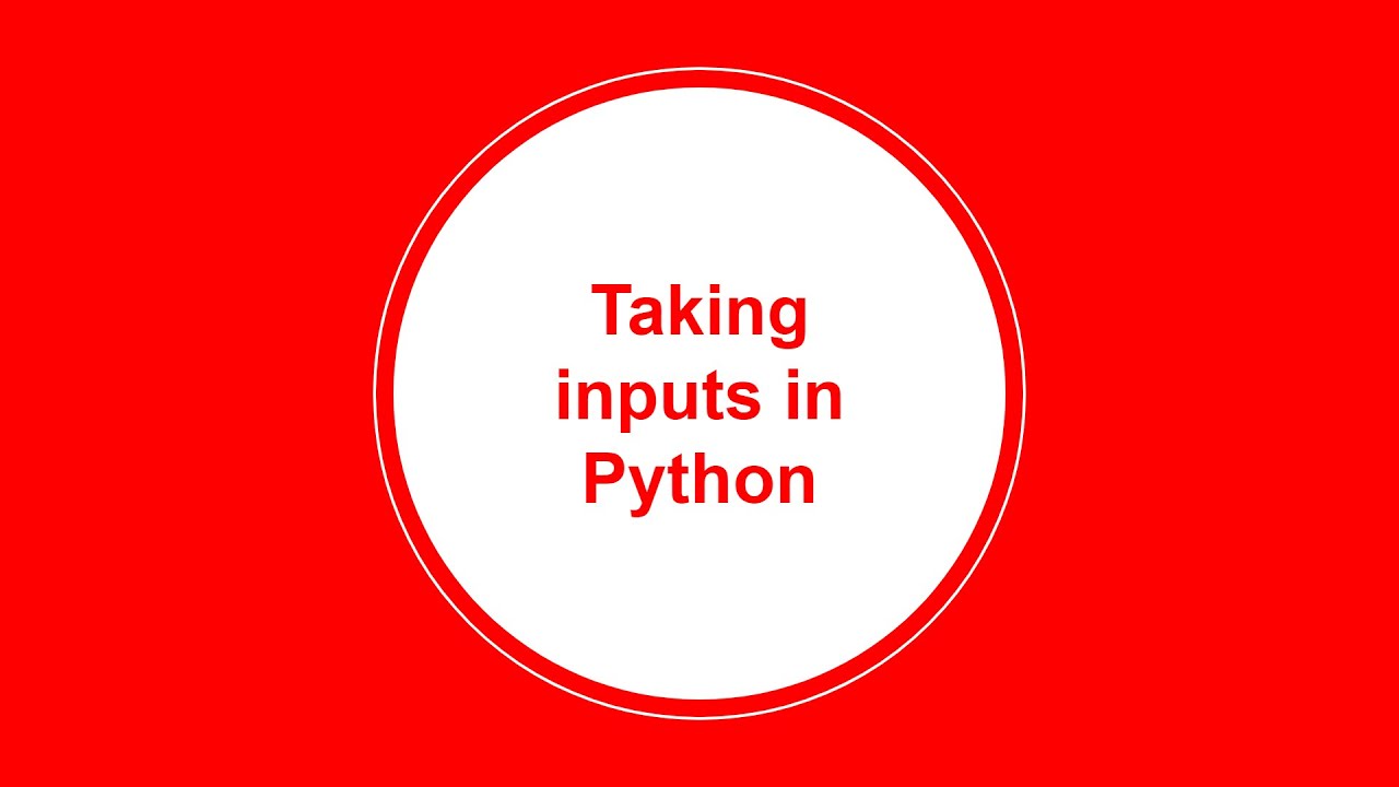 Take Input In Python YouTube Take Input In Python YouTube