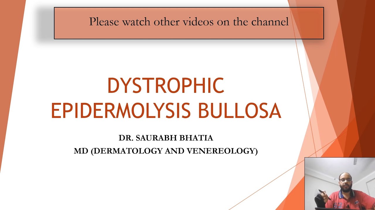 Dystrophic Epidermolysis Bullosa: Disorder, Pathology, and Sub-types ...
